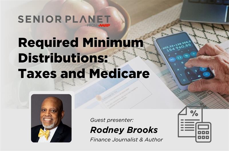 Required Minimum Distributions: Taxes and Medicare - Senior Planet from ...